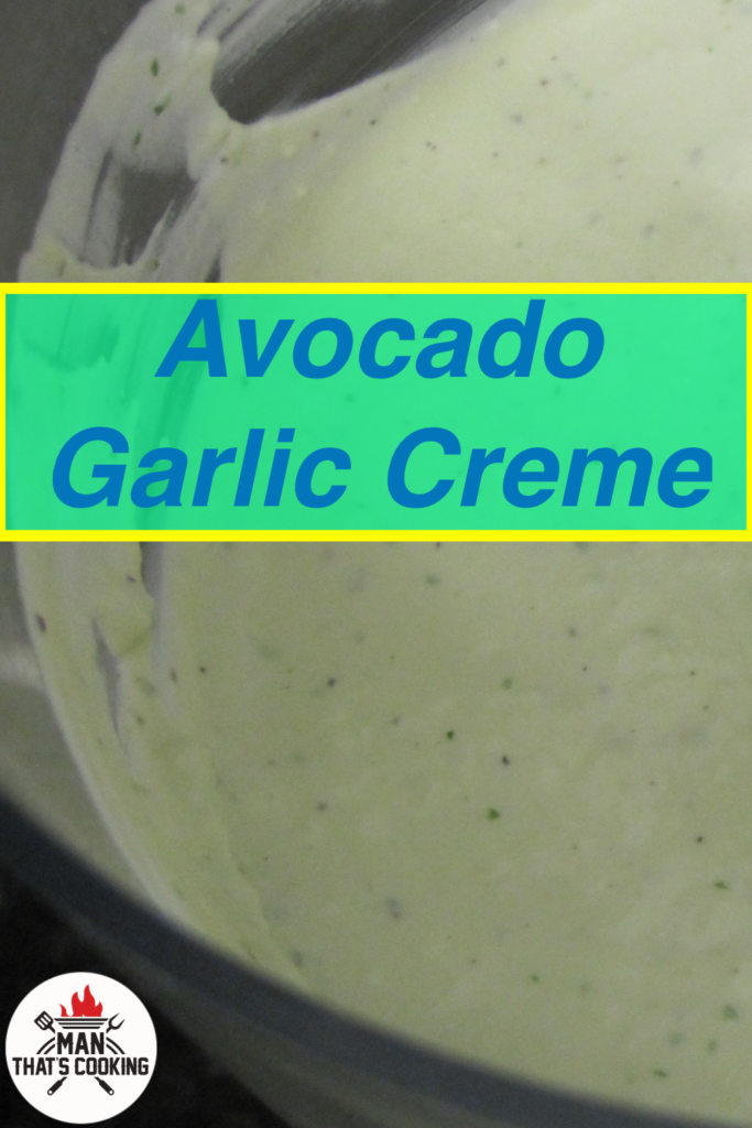 Avocado Garlic Cream – Man That's Cooking