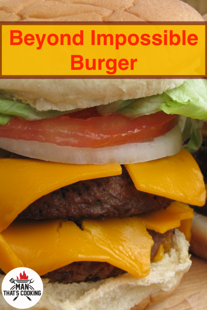 Beyond Impossible Burger – Man That's Cooking